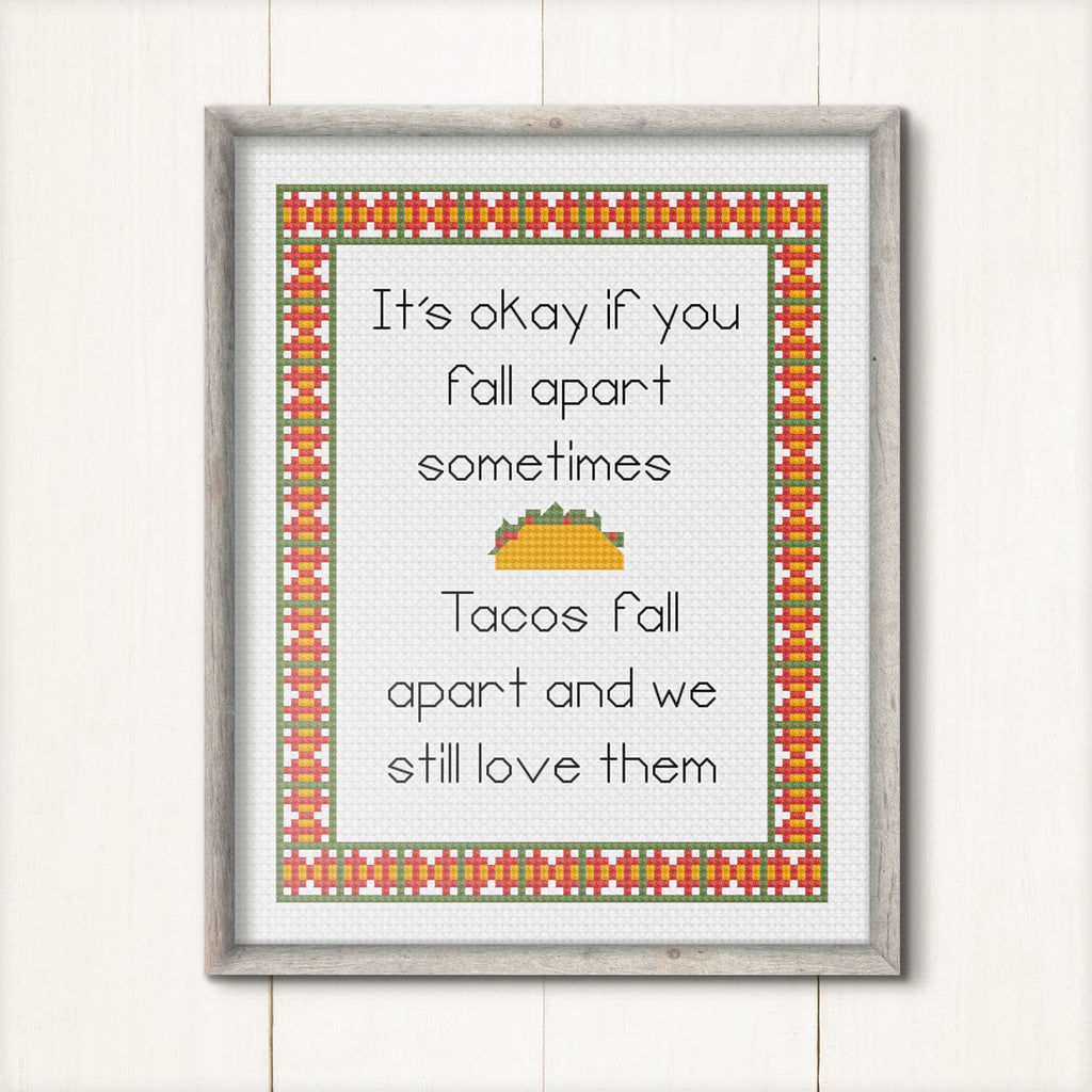 Tacos Fall Apart cross stitch pattern – Snarky Crafter Designs